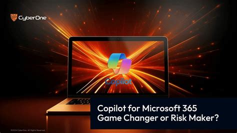 Copilot For Microsoft Game Changer Or Risk Maker CyberOne