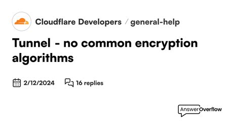 Tunnel No Common Encryption Algorithms Cloudflare Developers
