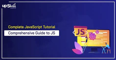 Complete Javascript Tutorial Comprehensive Guide To Js Upskill Campus