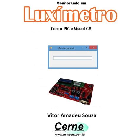 Livro Monitorando Um Luxímetro Com O Pic E Visual C Submarino