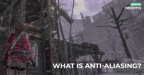 What Is Anti Aliasing The Best Guide Thecryptoupdates