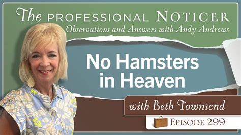 No Hamsters In Heaven With Beth Townsend Andy Andrews