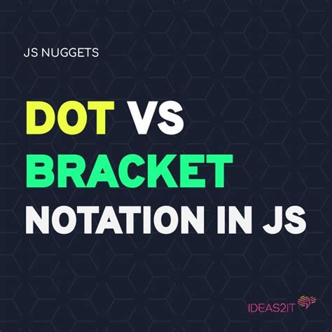 Dot Vs Bracket Notation In Javascript