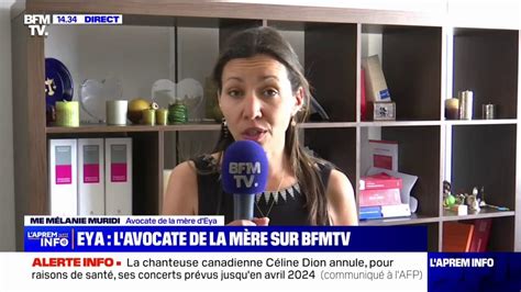 La Maman D Eya Est En Tat De Choc Confie Son Avocate