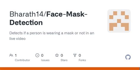 Github Bharath Face Mask Detection Detects If A Person Is Wearing A Mask Or Not In An Live