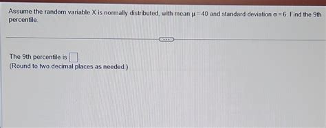 Solved Assume The Random Variable X Is Normally Distributed