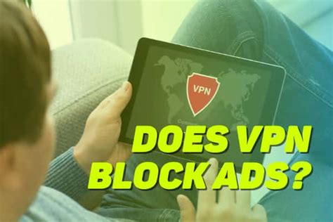 Does VPN Block Ads A Comprehensive Guide 2022