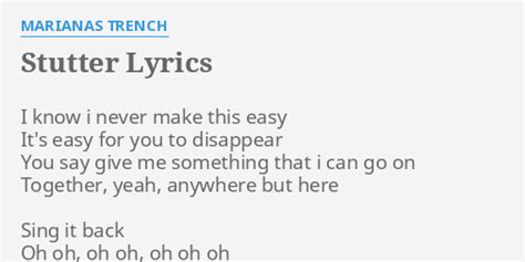 Stutter Lyrics By Marianas Trench I Know I Never