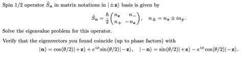 Solved Spin 1 2 Operator Sn In Matrix Notations In Tz