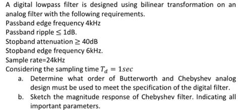 solved a digital lowpass filter is designed using bilinear