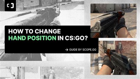 How To Change Hand Position In CS GO Guide By SCOPE GG