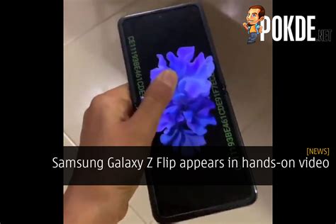 Samsung Galaxy Z Flip Appears In Hands On Video Pokde Net
