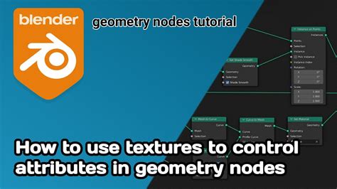 How To Use Textures To Control Attributes In Geometry Nodes Geometry Nodes For Motion Graphics