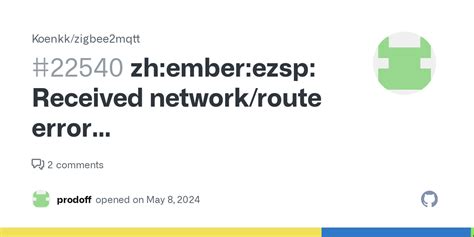 Zh Ember Ezsp Received Network Route Error ROUTE ERROR MANY TO ONE ROUTE FAILURE Issue