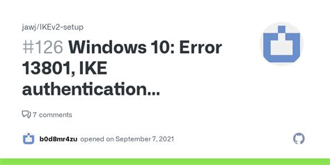 Windows 10 Error 13801 IKE Authentication Credentials Are