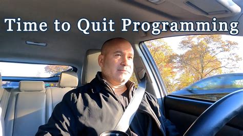 Time To Quit Programming Youtube