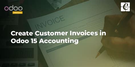 How To Create Customer Invoices In Odoo Accounting