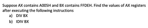 Solved Suppose Ax Contains A005 H And Bx Contains Ffdeh