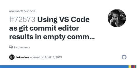 Using Vs Code As Git Commit Editor Results In Empty Commit Message When File Is Closed Quickly