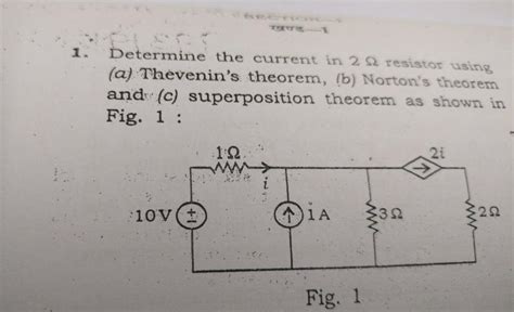 Solved 1 Determine The Current In 2Ω Resistor Using A