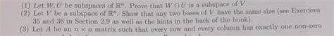 Solved 1 Let Wu Be Subspaces Of Rn Prove That W∩u Is A