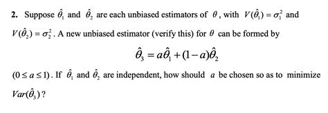 Solved 2 Suppose θ 1 And θ 2 Are Each Unbiased Estimators