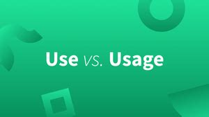 Usage Vs UseLearn The Difference