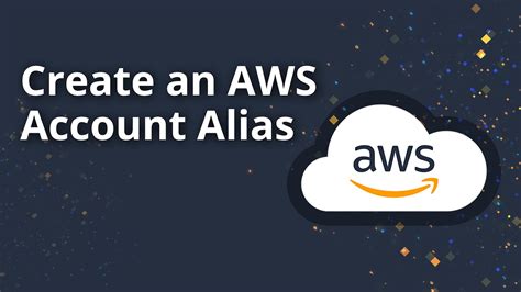How To Create An Aws Account Alias Youtube