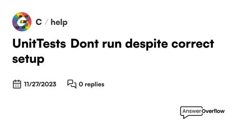 Unittests Dont Run Despite Correct Setup C