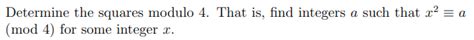 Solved Determine The Squares Modulo 4 That Is Find