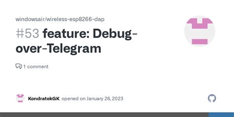 Feature Debug Over Telegram · Issue 53 · Windowsairwireless Esp8266