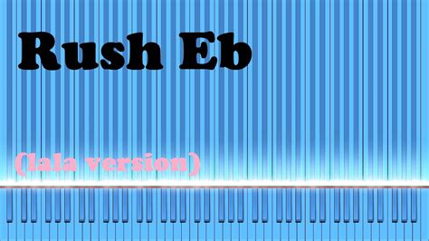 Rush Eb Lala Version Youtube