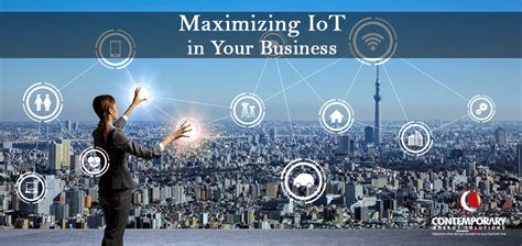 Maximizing IoT In Business Contemporary Energy Solutions