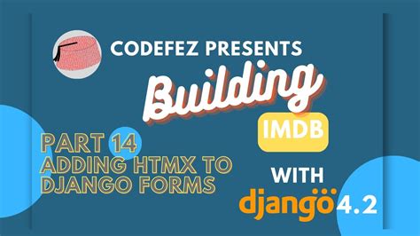 14 Django And Htmx Adding Htmx To Python Django Forms Buildimdbcourse