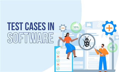 Essential Test Cases For Software Testing A Complete Guide
