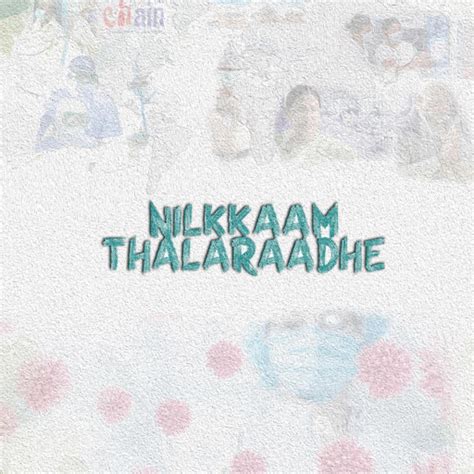 Nilkkaam Thalaraadhe Feat Vimal John Fazzy Muhammed Anna Keerthana