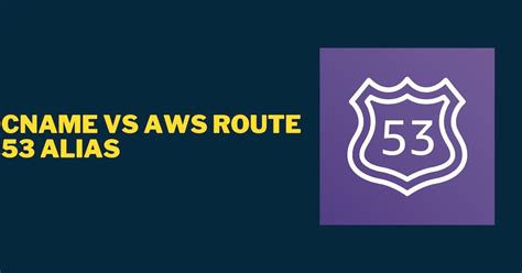 Cname Vs Aws Route 53 Alias Rpython