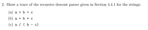 2 Show A Trace Of The Recursive Descent Parser Given