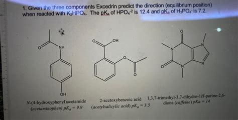 Solved 1 Given The Three Components Excedrin Predict The