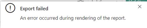Export Failed An Error Occurred During Rendering O Microsoft Fabric Community