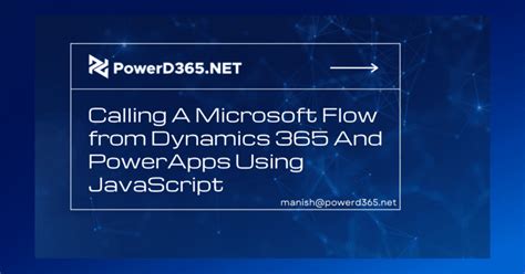 Calling A Microsoft Flow From Dynamics 365 And Powerapps Using Javascript