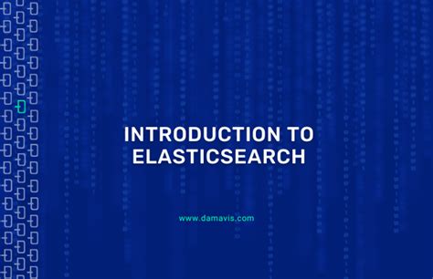 Introduction To Elasticsearch Damavis Blog