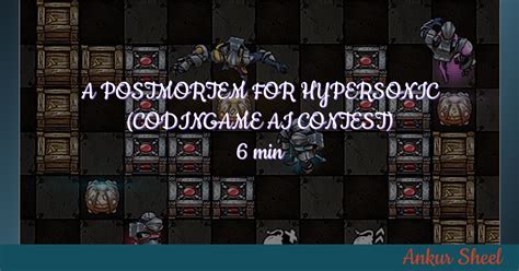 A Postmortem For Hypersonic Codingame Ai Contest