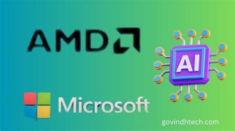 Amds Latest Ai And Power Abilities Alter Microsofts Vision