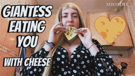 Miomio Giantess Eating You With Cheese Manyvids