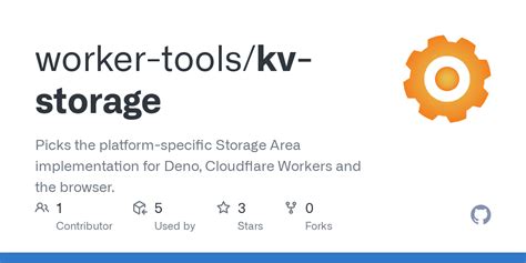 GitHub Worker Tools Kv Storage Picks The Platform Specific Storage Area Implementation For