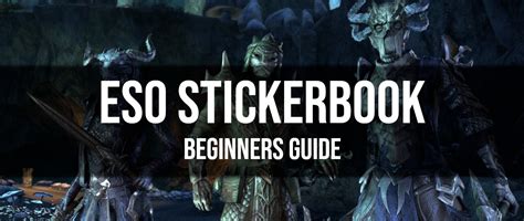 Eso Sticker Book Beginner Guide Dottz Gaming