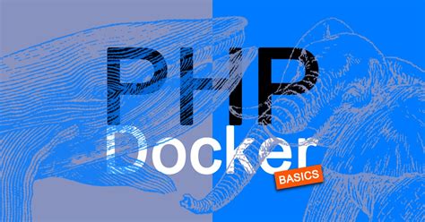 Containerize Your Php Application Docker 101