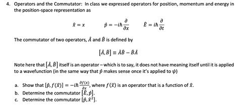 Solved 4 Operators And The Commutator In Class We