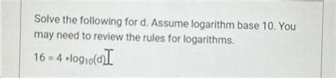 Solve The Following For D ﻿assume Logarithm Base 10